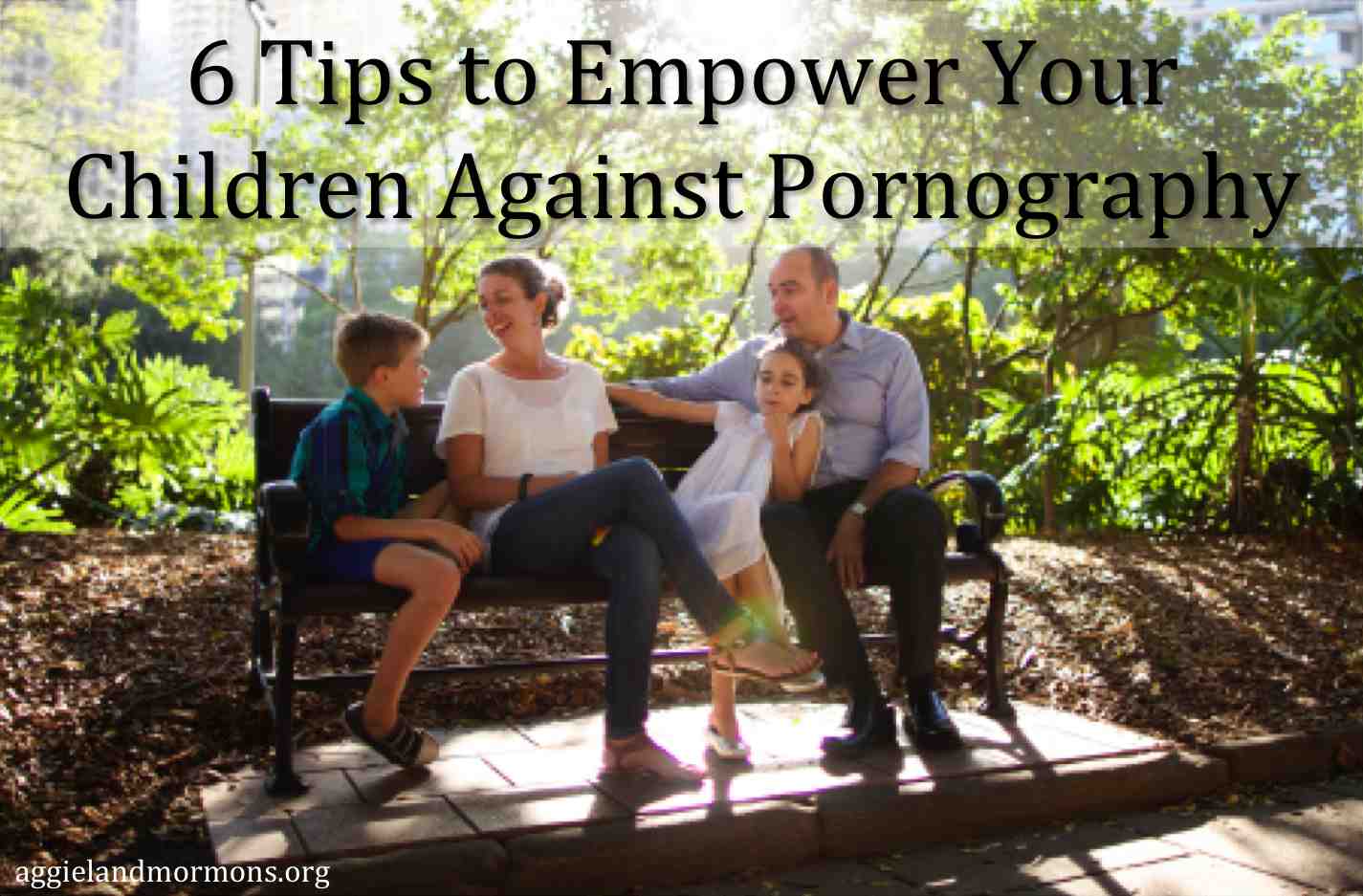 6 Tips to Empower Children Against Pornography | LDS365: Resources from ...