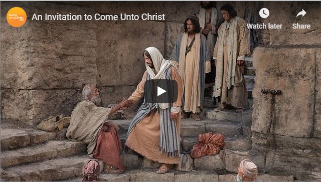 Video: An Invitation to Come Unto Christ | LDS365: Resources from the ...