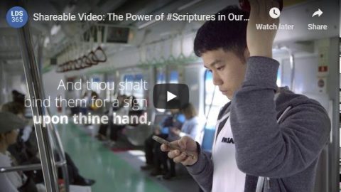 Shareable Video: The Power of #Scriptures in Our Lives | LDS365 ...