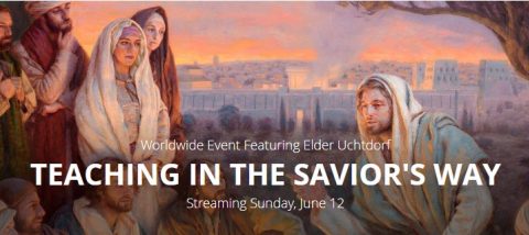 Teaching in the Savior’s Way Broadcast This Sunday, June 12, 2022 ...