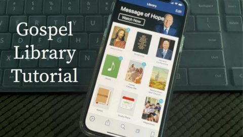 How to Use the Study Tools in the Gospel Library App | LDS365: Resources from the Church ...